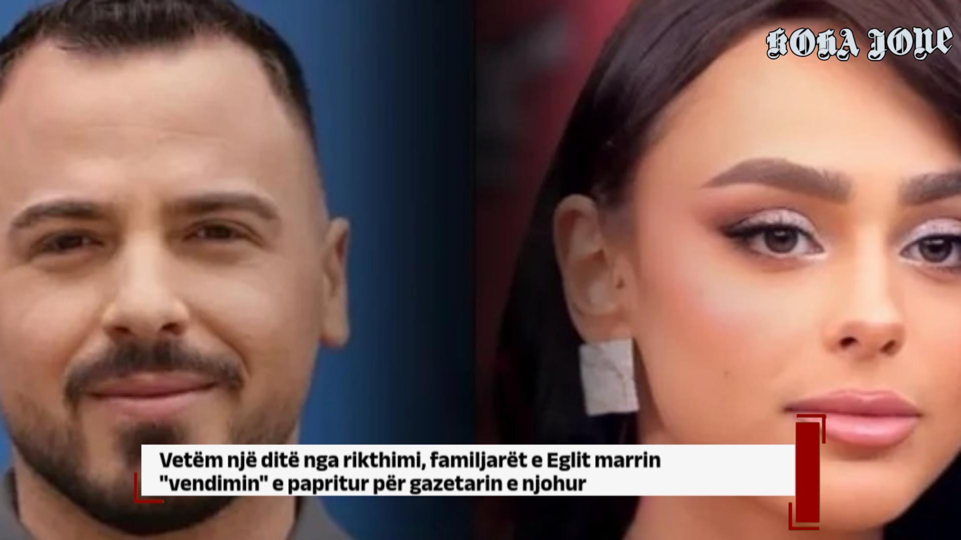 Vetëm një ditë nga rikthimi, familjarët e Eglit marrin “vendimin” e papritur për gazetarin e njohur