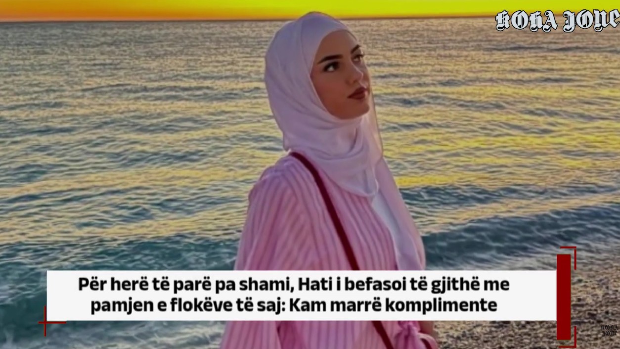 Për herë të parë pa shami, Hati i befasoi të gjithë me pamjen e flokëve ...